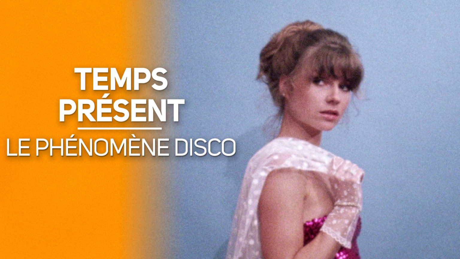 Temps présent : Le phénomène disco - Melody TV