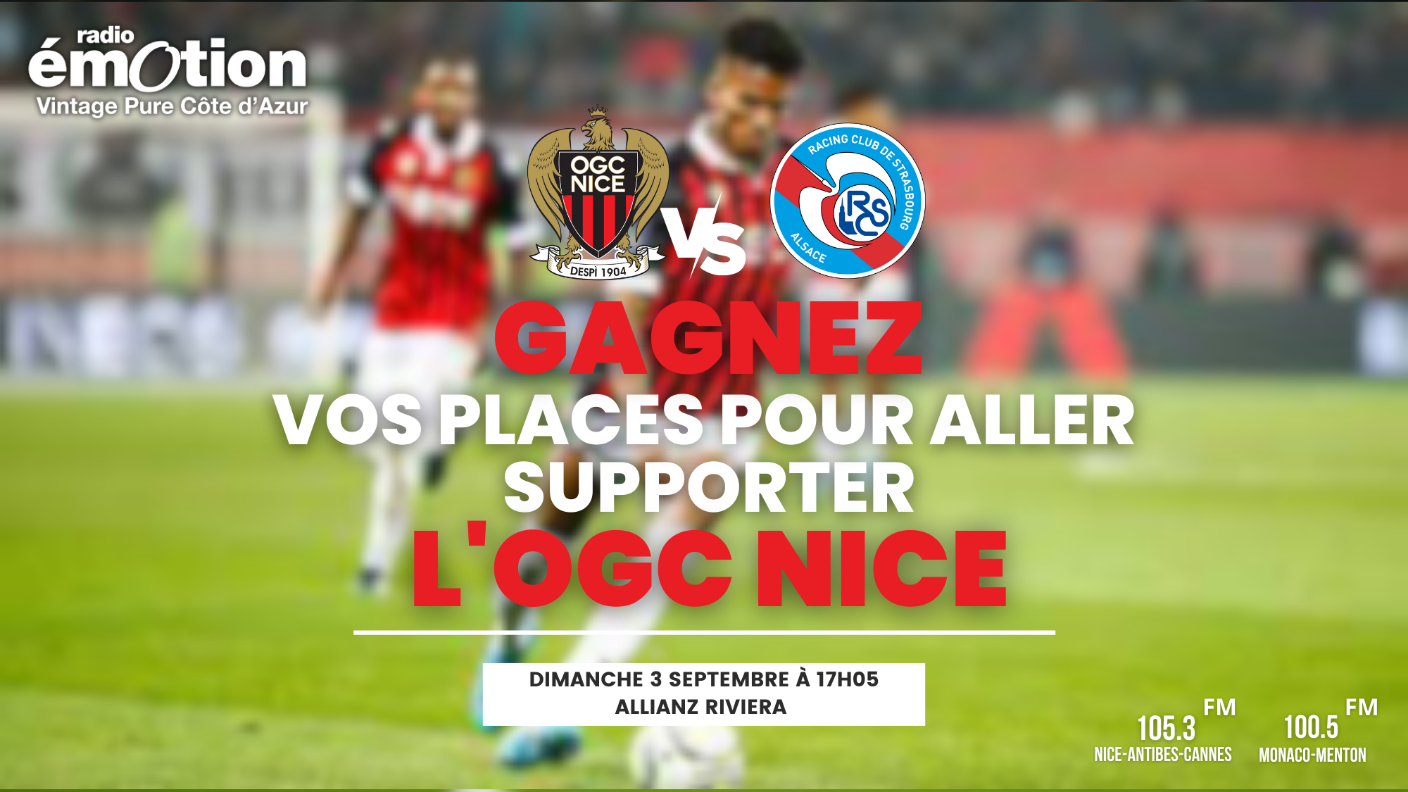 Radio Emotion vous offre vos places pour le match Nice Strasbourg